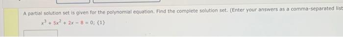 Solved A partial solution set is given for the polynomial | Chegg.com