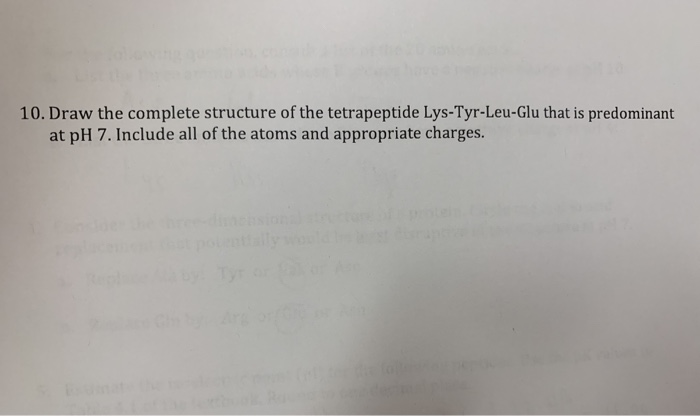 Solved 10. Draw the complete structure of the tetrapeptide | Chegg.com