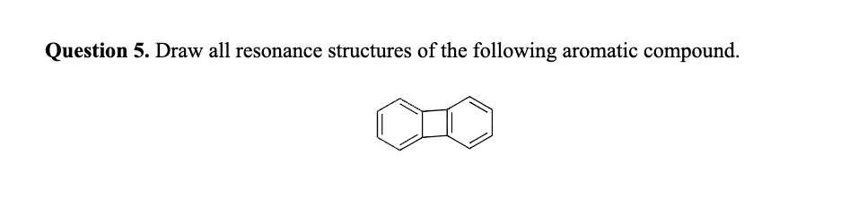 Solved Question 5. ﻿Draw all resonance structures of the | Chegg.com