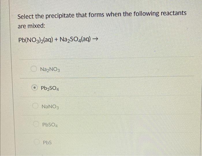 Solved Select the precipitate that forms when the following | Chegg.com