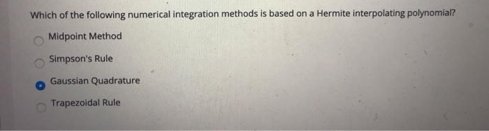 Solved Which of the following numerical integration methods | Chegg.com