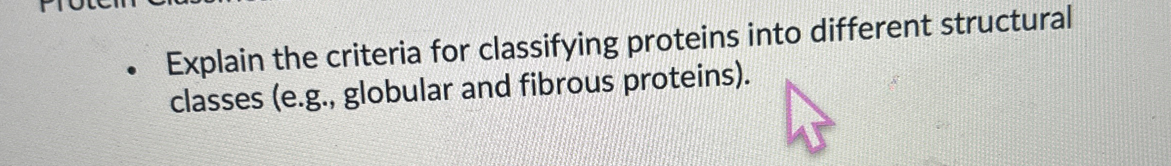 Solved Explain the criteria for classifying proteins into | Chegg.com