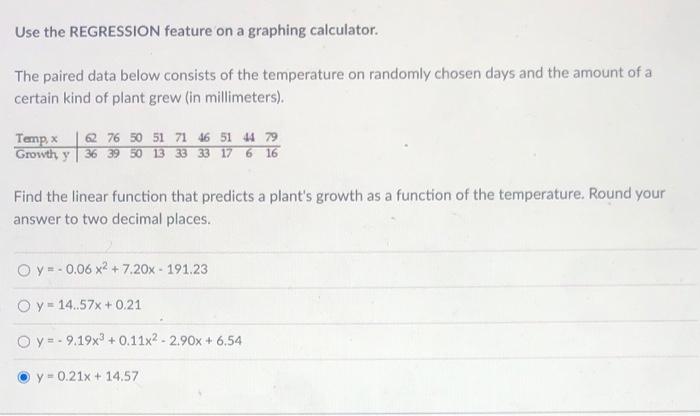 Solved Use the REGRESSION feature on a graphing calculator. | Chegg.com