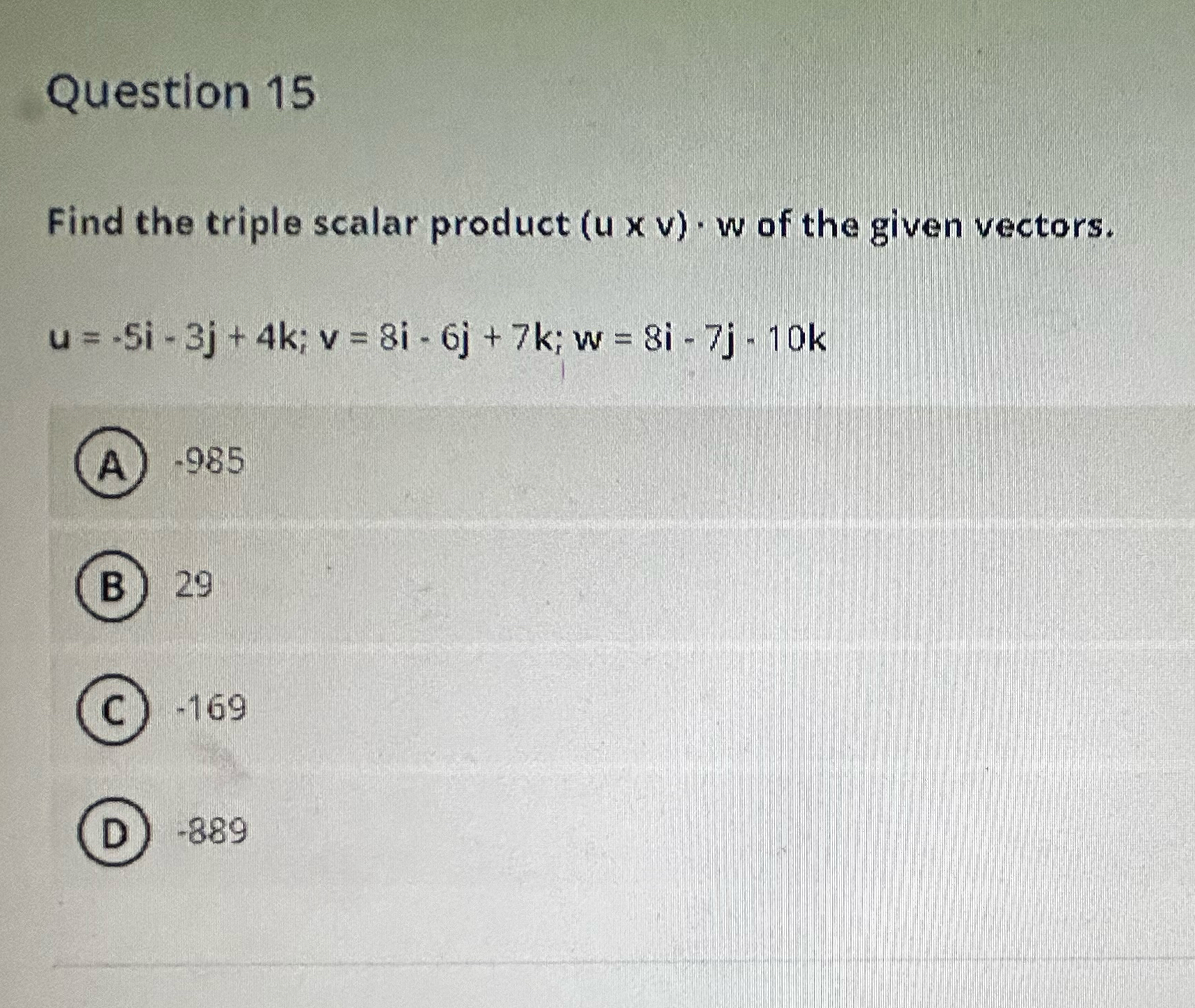 Solved Question 15Find the triple scalar product (u×v)*w ﻿of | Chegg.com
