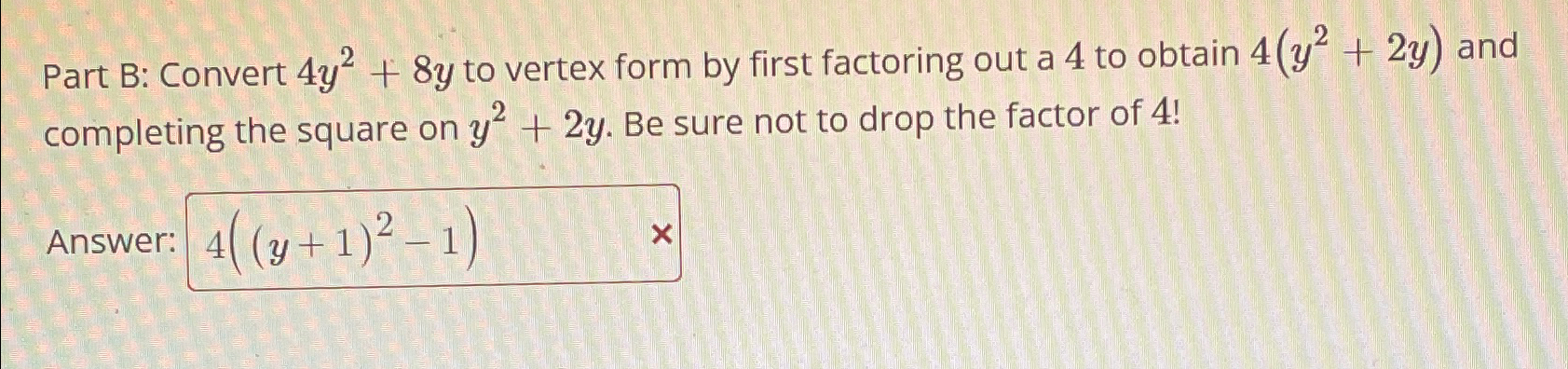 Part B: Convert 4y2+8y ﻿to vertex form by first | Chegg.com