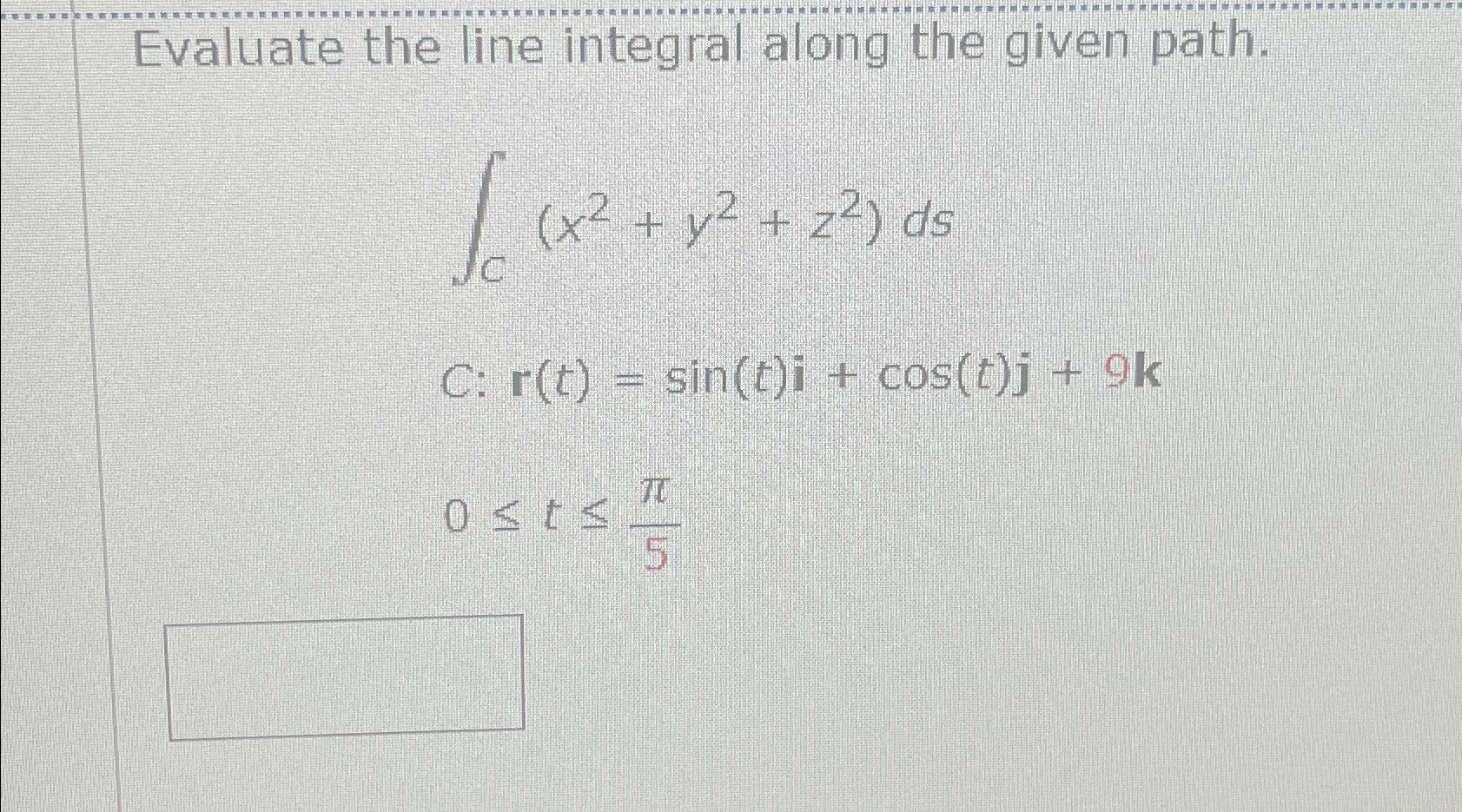 Solved Evaluate the line integral along the given | Chegg.com