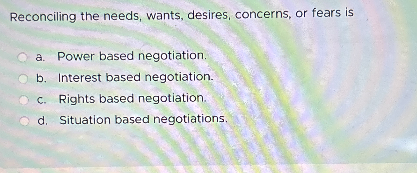 Solved Reconciling the needs, wants, desires, concerns, or | Chegg.com