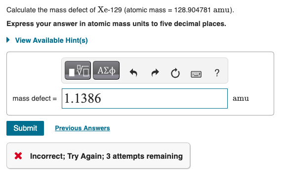 Solved Calculate the mass defect of Xe-129 (atomic mass | Chegg.com