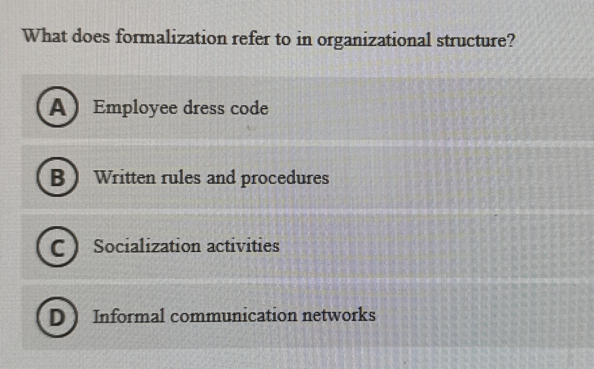 Solved What does formalization refer to in organizational | Chegg.com