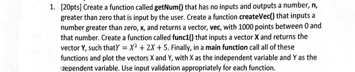 Solved (20pts] Create a function called getNum() that has no | Chegg.com
