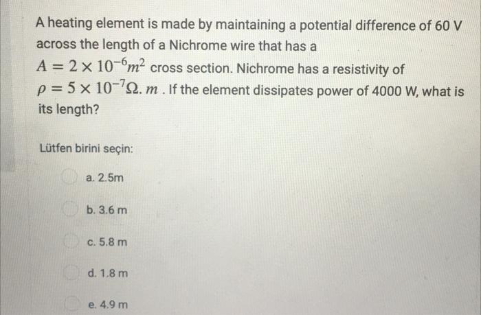 Solved A heating element is made by maintaining a potential | Chegg.com