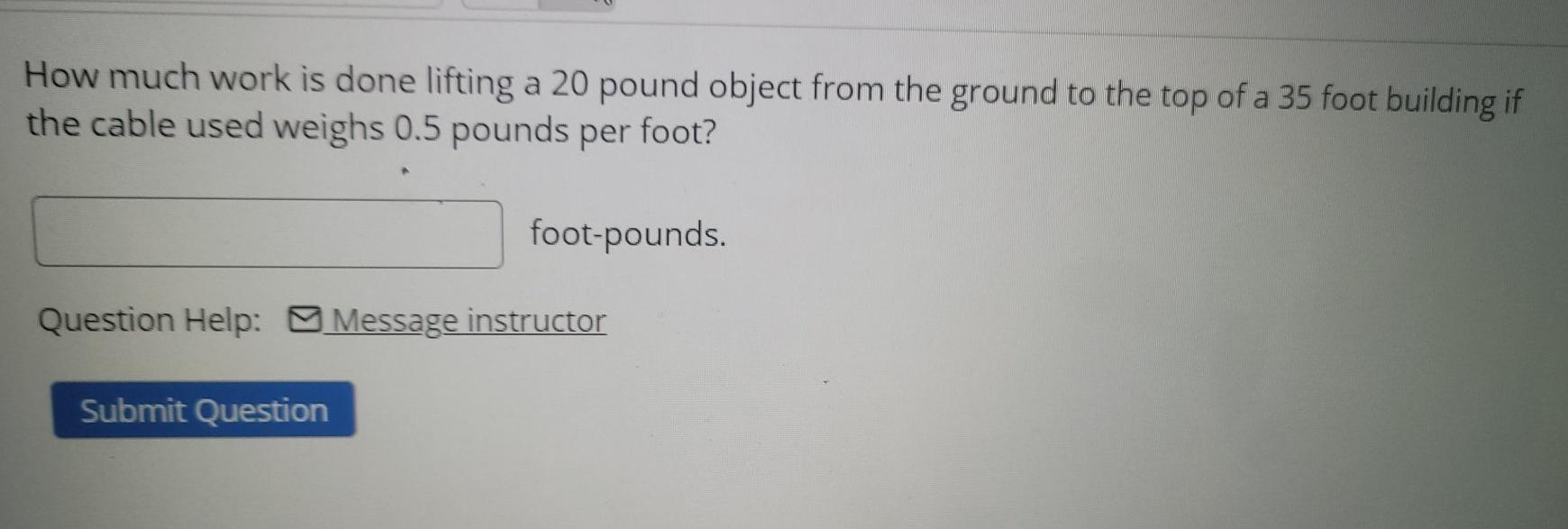 Solved How much work is done lifting a 20 pound object from | Chegg.com