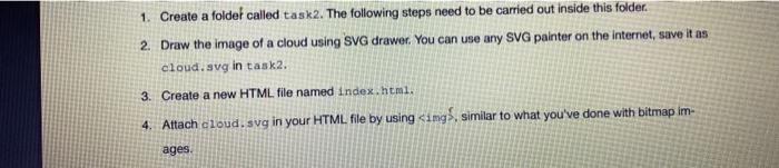 Solved 1. Create a folder called task2. The following steps | Chegg.com