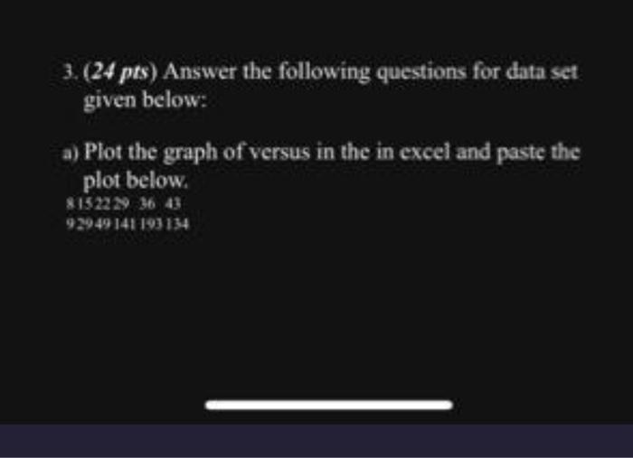 Solved 3. (24 pts) Answer the following questions for data | Chegg.com