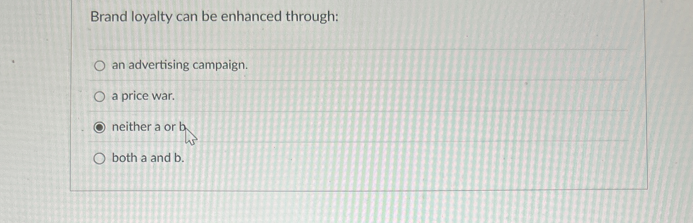 Solved Brand loyalty can be enhanced through:an advertising | Chegg.com
