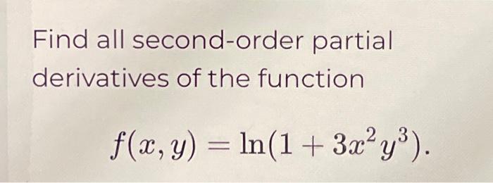 Solved Find all second-order partial derivatives of the | Chegg.com