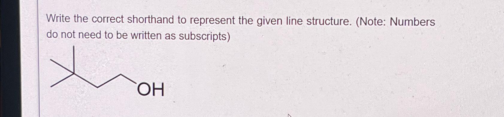 Solved Write the correct shorthand to represent the given | Chegg.com