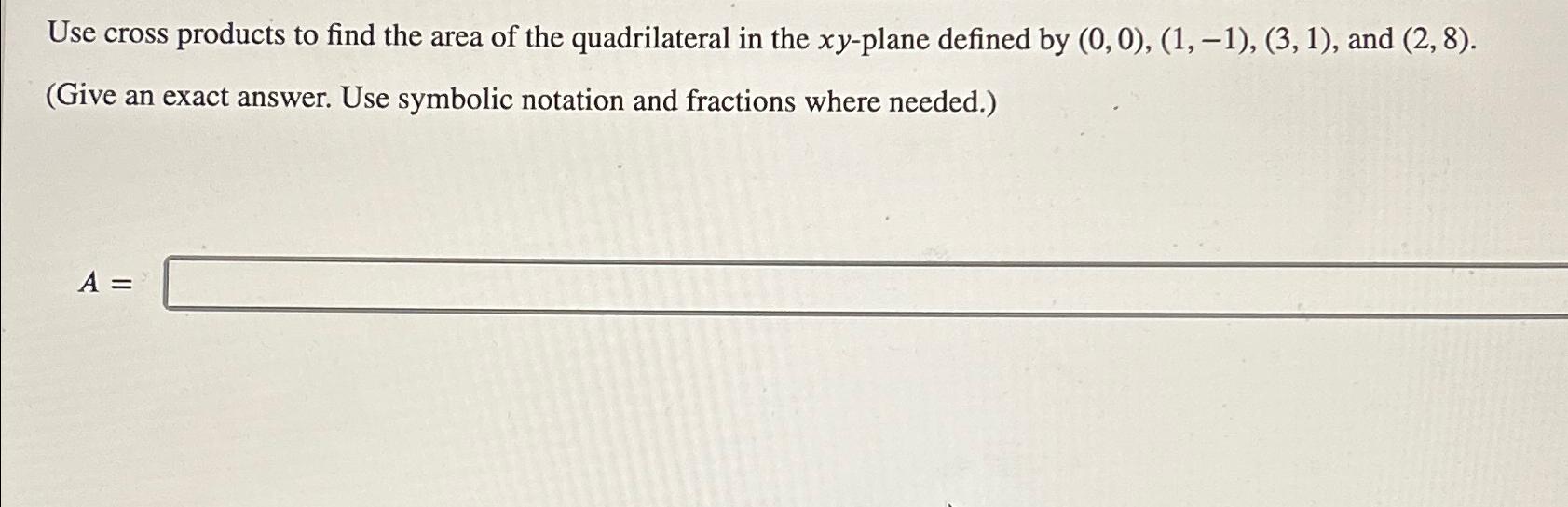 Solved Use cross products to find the area of the | Chegg.com