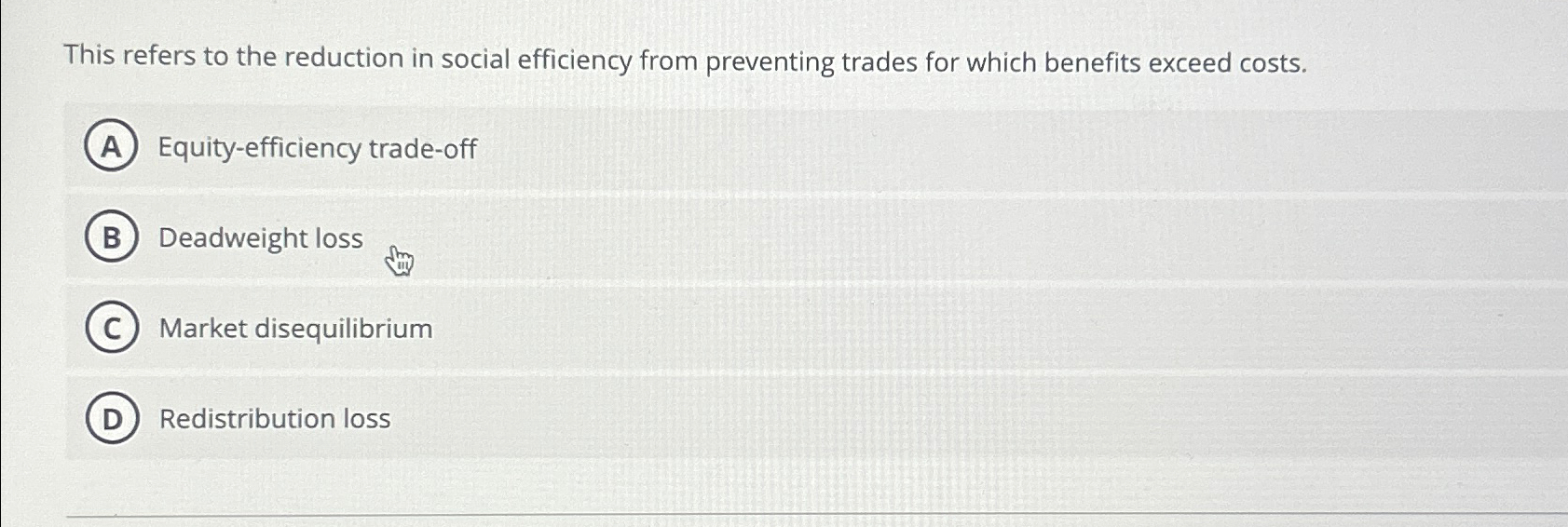 Solved This refers to the reduction in social efficiency | Chegg.com