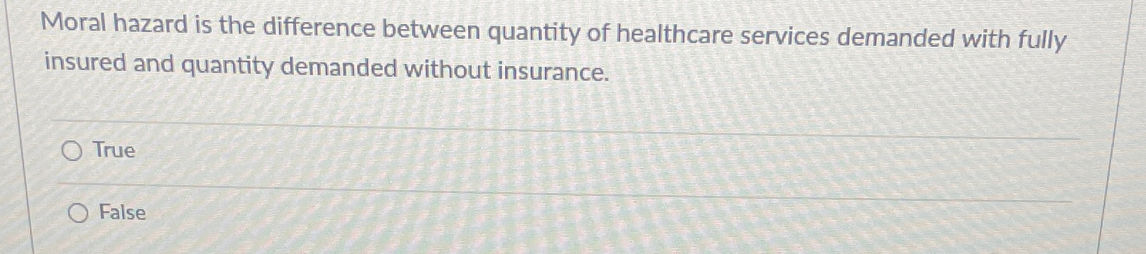 Solved Moral hazard is the difference between quantity of | Chegg.com