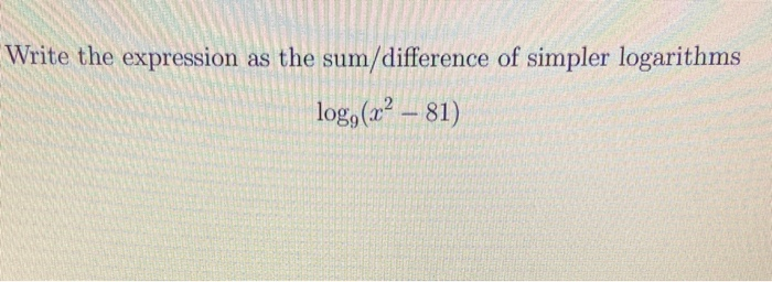 Solved Write the expression as the sum/difference of simpler | Chegg.com