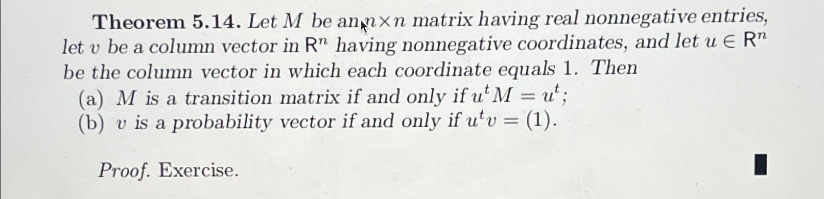 Solved Theorem 5.14. ﻿Let M ﻿be an n×n ﻿matrix having real | Chegg.com