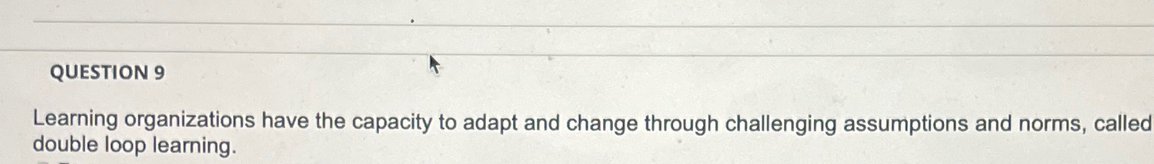 Solved QUESTION 9Learning organizations have the capacity to | Chegg.com Solved QUESTION 9Learning organizations have the capacity to | Chegg.com
