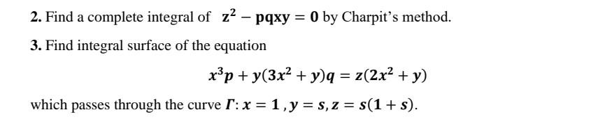 Solved 2. Find a complete integral of z2−pqxy=0 by Charpit's | Chegg.com