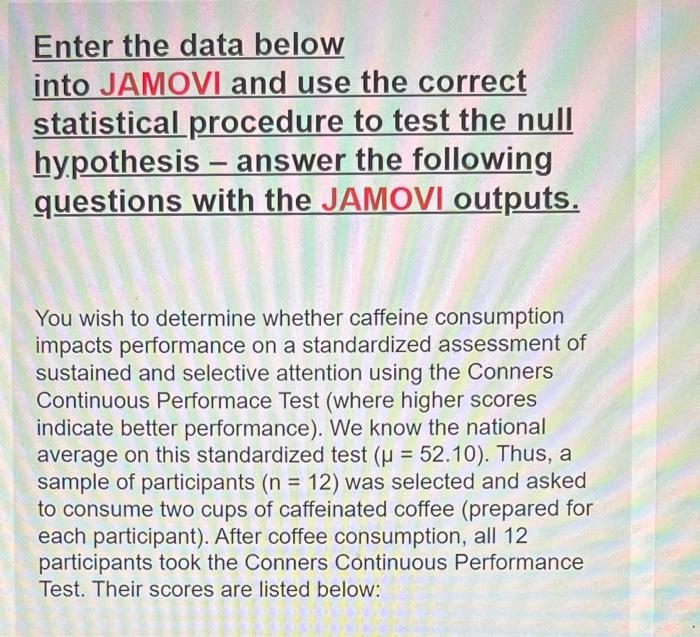 Solved Enter the data below into JAMOVI and use the correct | Chegg.com