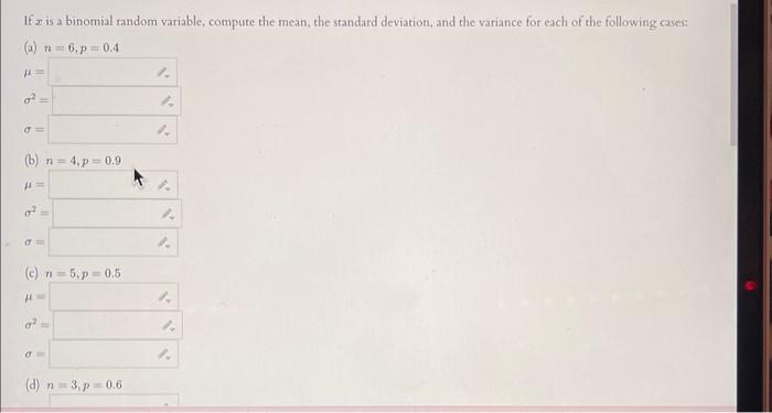 Solved If x is a binomial random variable, compute the mean, | Chegg.com