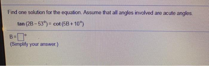 Solved Find one solution for the equation. Assume that all | Chegg.com