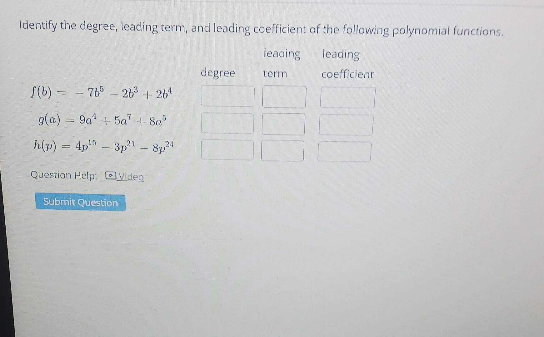 Solved Identify the degree, leading term, and leading | Chegg.com