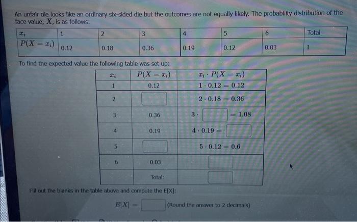 Solved An unfair die looks like an ordinary six-sided die | Chegg.com