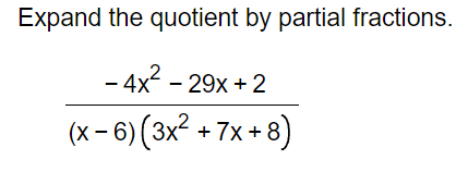 Solved Expand the quotient by partial | Chegg.com