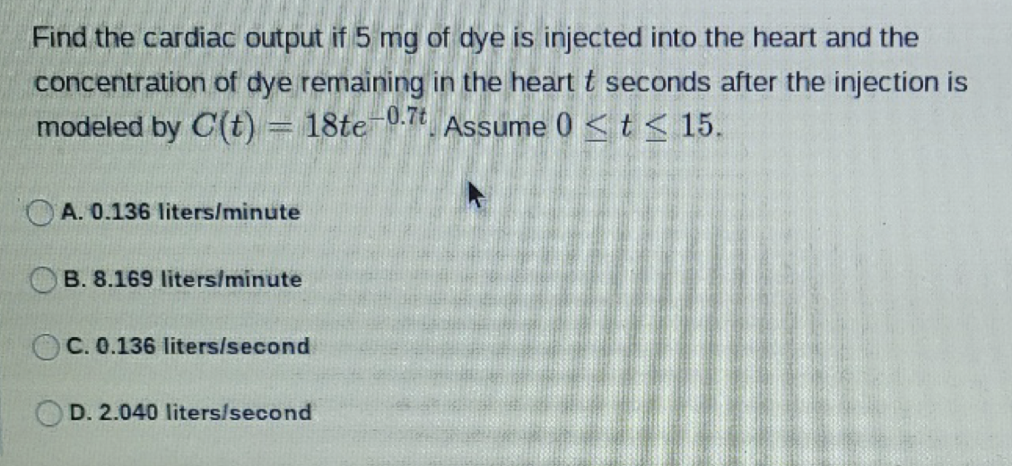 Find the cardiac output if 5mg ﻿of dye is injected | Chegg.com