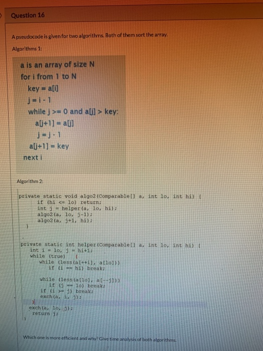 Solved Question 16 A Pseudocode Is Given For Two Algorithms 5113