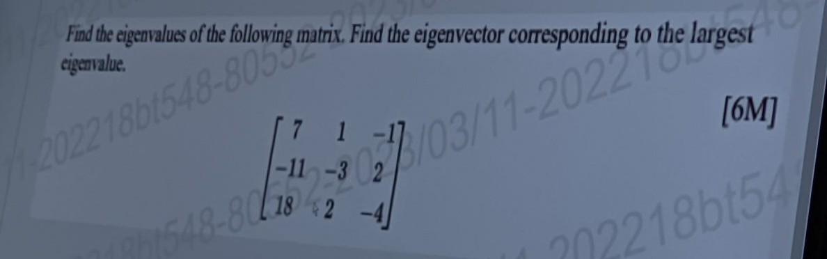 Solved find the eigenvalues of given Matrix .. find | Chegg.com