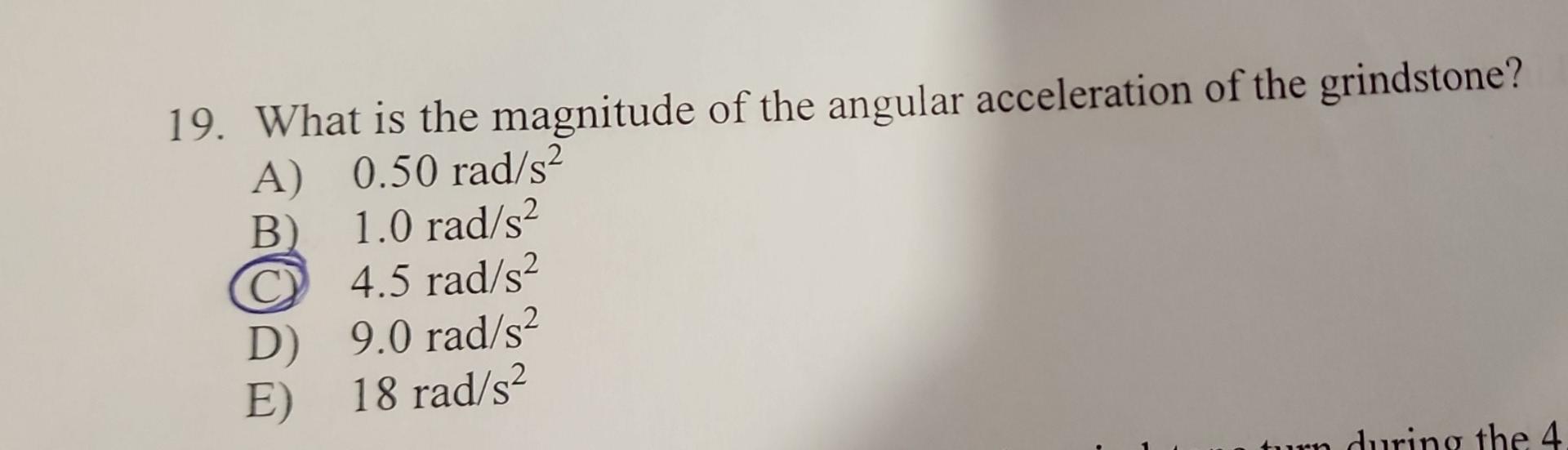 Solved 19. What is the magnitude of the angular acceleration | Chegg.com