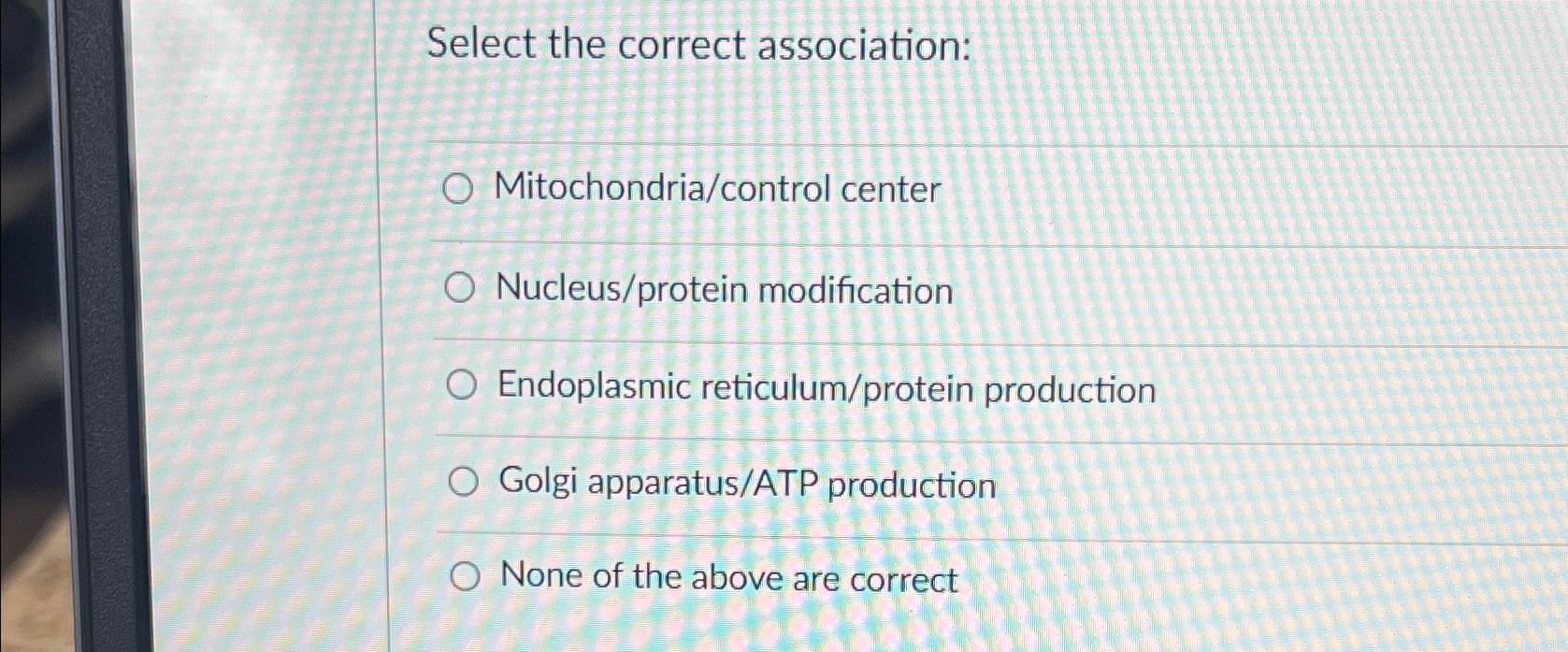 Solved Select the correct association:Mitochondria/control | Chegg.com