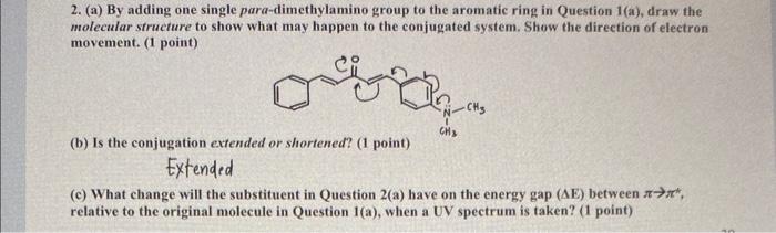Solved 2. (a) By adding one single para-dimethylamino group | Chegg.com