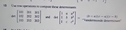 Solved 15 ﻿Use row operations to compute these determinants: | Chegg.com