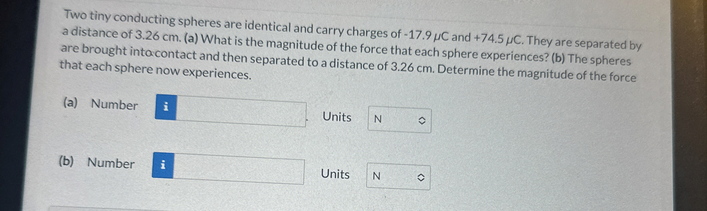 Solved Two tiny conducting spheres are identical and carry | Chegg.com