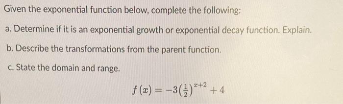 Solved Given the exponential function below, complete the | Chegg.com