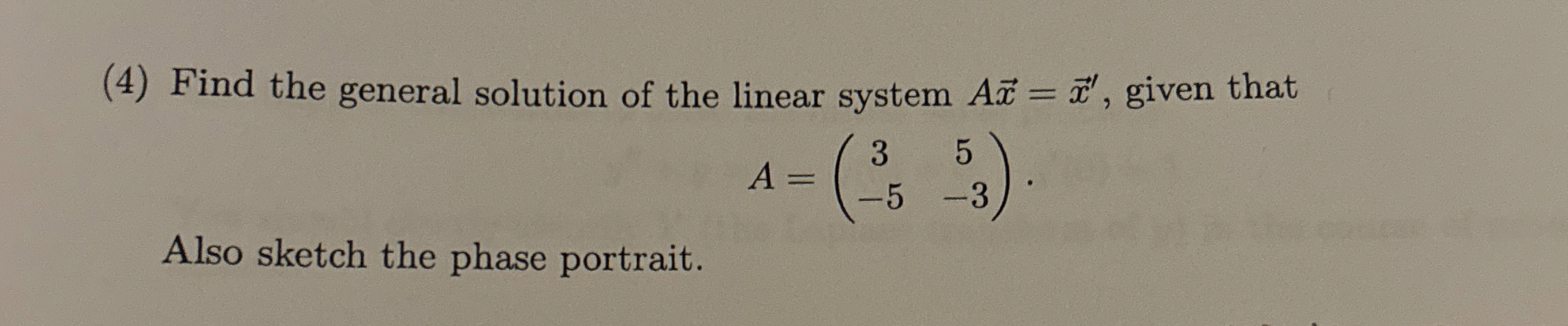 Solved (4) ﻿Find the general solution of the linear system | Chegg.com