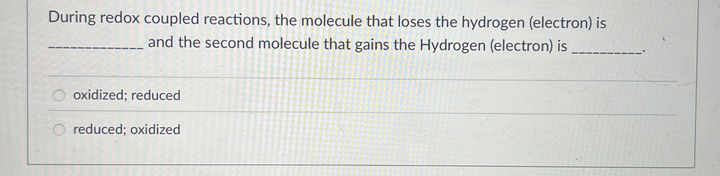 Solved During redox coupled reactions, the molecule that | Chegg.com