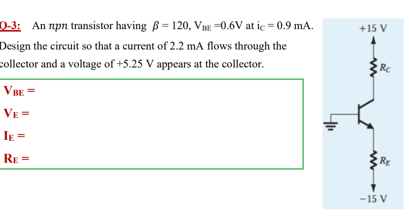 Solved Q-3: An npn ﻿transistor having β=120,VBE=0.6V ﻿at | Chegg.com