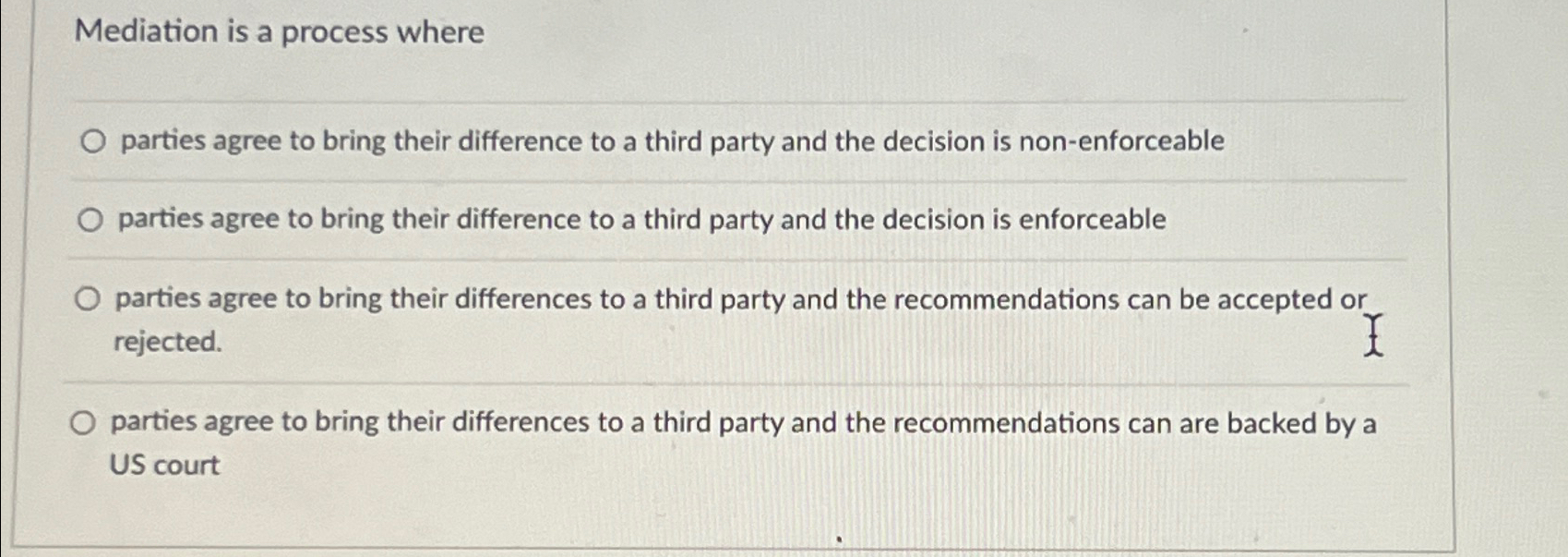 Solved Mediation is a process whereparties agree to bring | Chegg.com