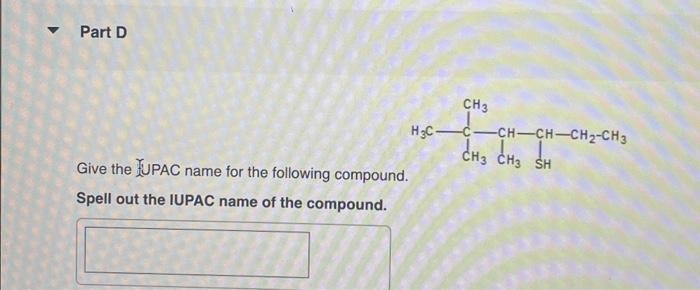 Solved Give the IUPAC name for the following compound. Spell | Chegg.com