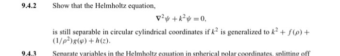 Solved 9.4.2 Show that the Helmholtz equation, V? + k²y = 0, | Chegg.com