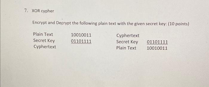 Solved Encrypt and Decrypt the following plain text with the | Chegg.com Solved Encrypt and Decrypt the following plain text with the | Chegg.com